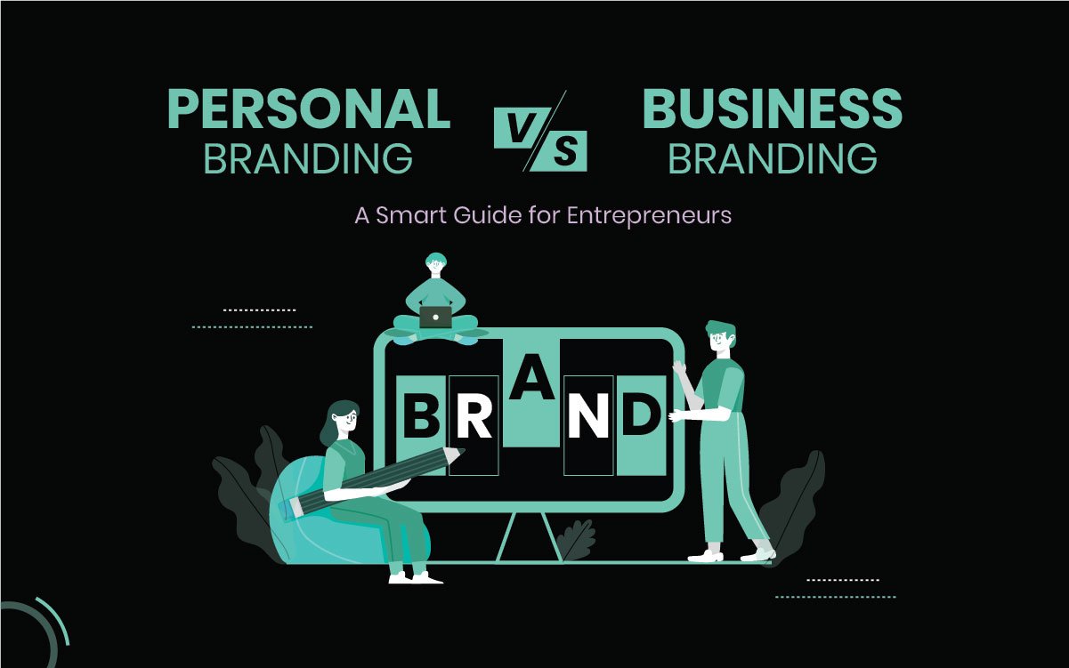 Personal Branding vs. Business Branding: Which One Works Best ...